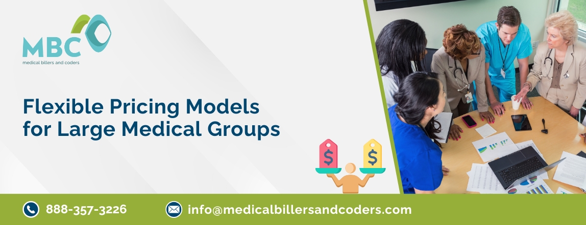 Flexible Pricing Models for Large Medical Groups | MBC RCM