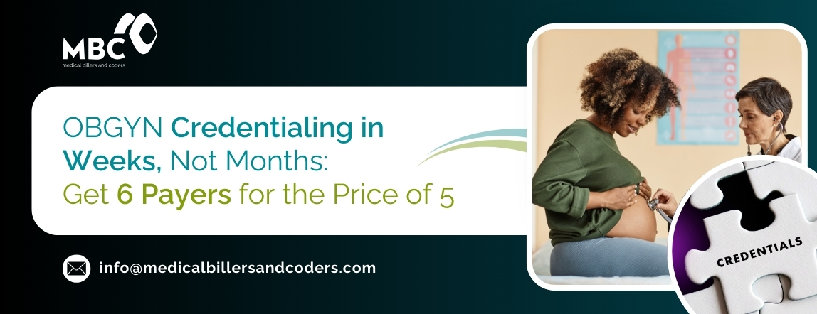 OBGYN Credentialing Fast: 6 Payers for the Price of 5
