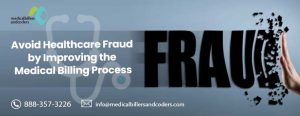 Avoid healthcare fraud by improving the medical billing process